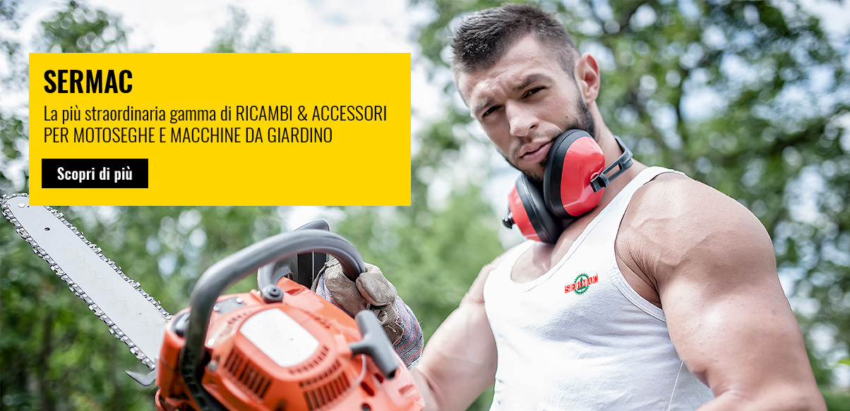 Sermac | Ricambi e Accessori per Motoseghe e Macchine da Giardino